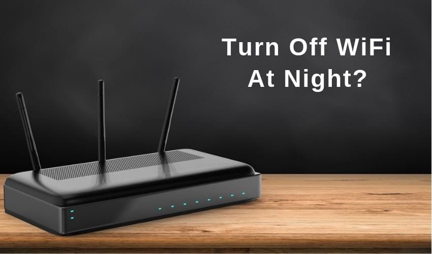 Should you turn off your Wifi at night? - Telegraph - Telegraph