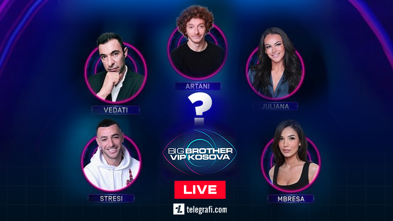 LIVE: Finalja e Big Brother VIP Kosova