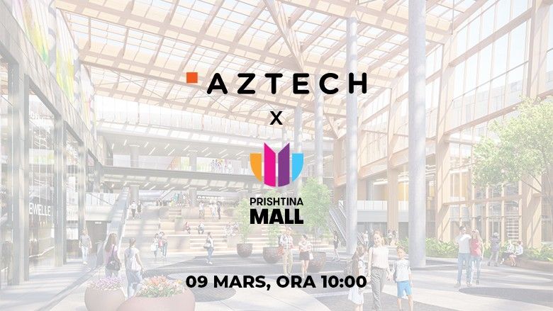 AZTECH sjellë konceptin evropian të dyqaneve të elektronikës në Prishtina Mall - Telegrafi ...
