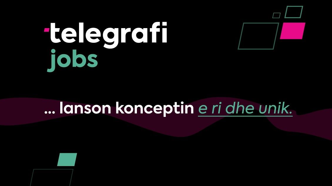 Telegrafi Jobs lanson konceptin e ri dhe unik - Telegrafi - Telegrafi