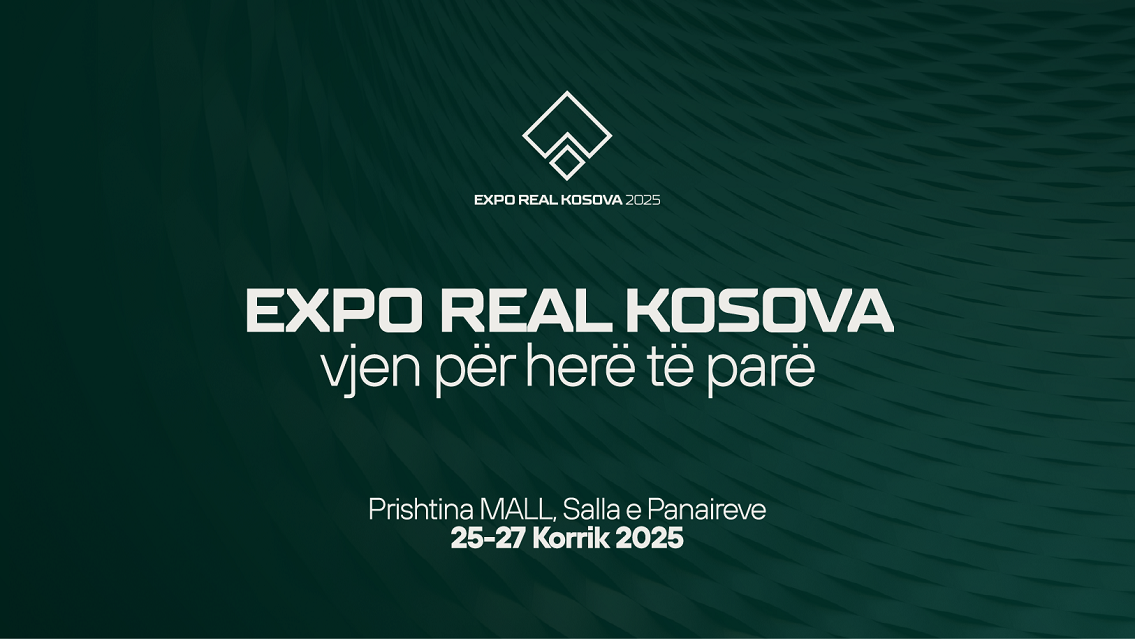 Investo, Ndërto, Mobilo - EXPO REAL Kosova 2025, nga 25 deri më 27 korrik - Telegrafi - Telegrafi