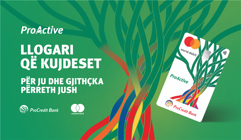 ProActive - an account that takes care of you and everything around you ...