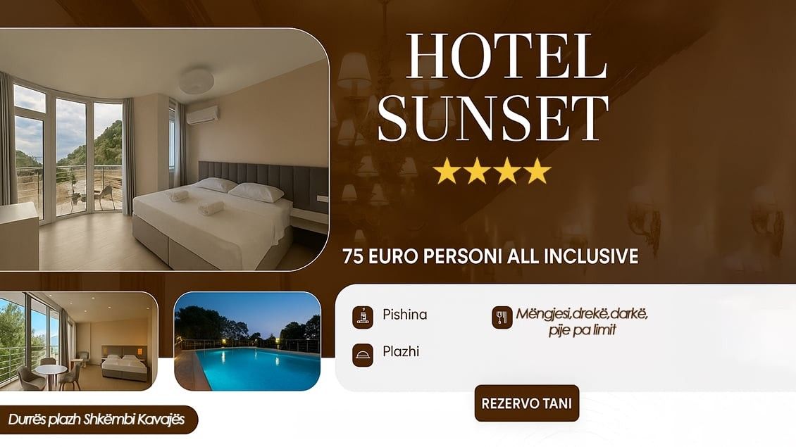 Përjetoni pushimet verore në Hotel “Sunset” me ofertë speciale All ...